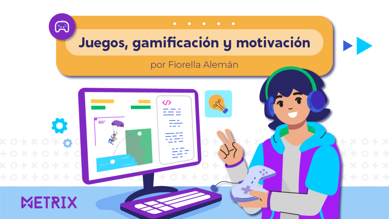 Juegos, gamificación y motivación - SOOM Metrix